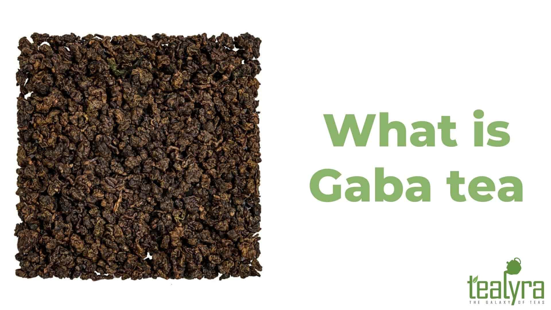Gaba Tea: Useful Properties, Types, History - (2021) ⭐